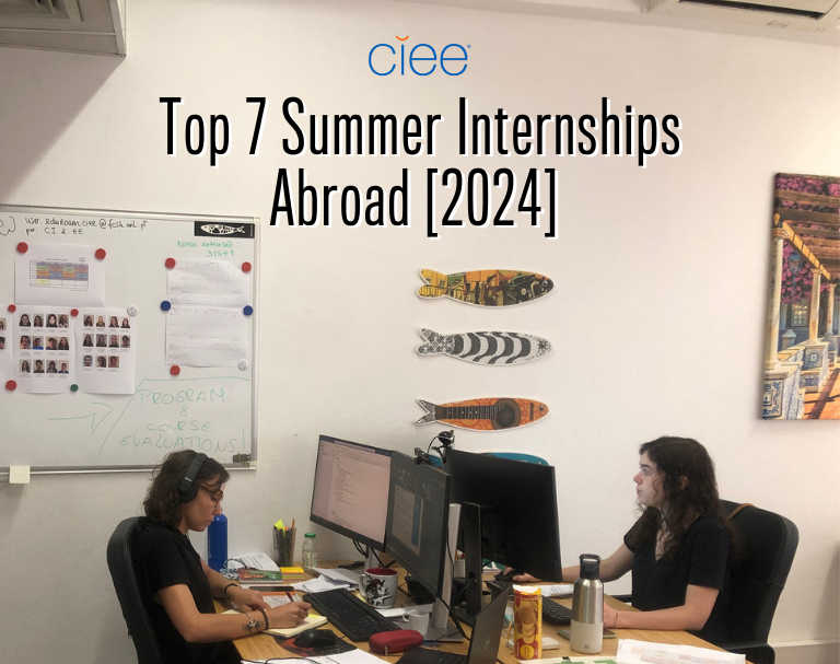 Top 7 Summer Internships Abroad [2024]